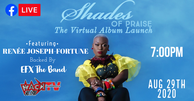 Shades of Praise: Virtual Album Launch ft Renee Joseph Fortune ...